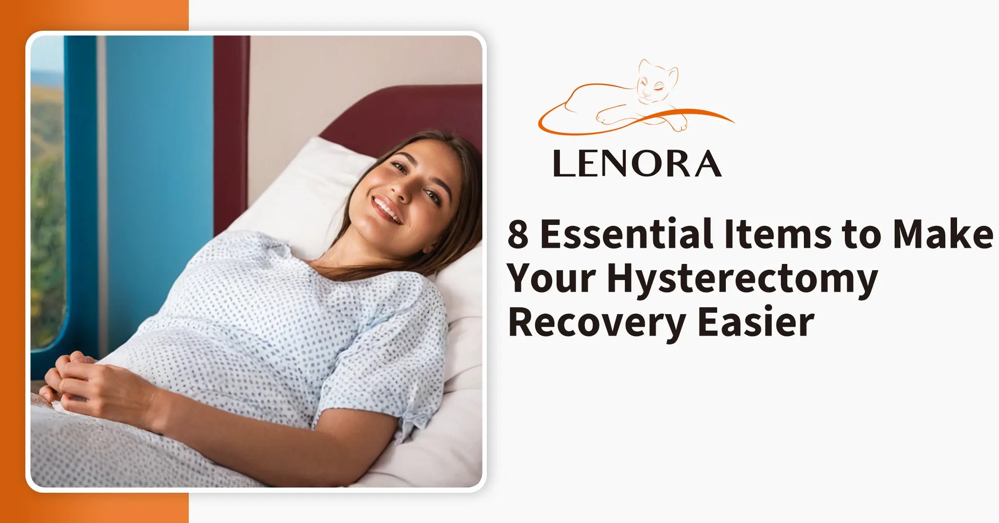 8 Essential Items to Make Your Hysterectomy Recovery Easier – LENORA
