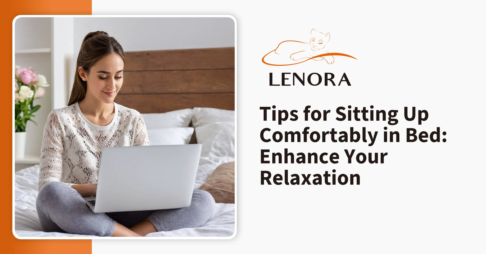 Tips for Sitting Up Comfortably in Bed: Enhance Your Relaxation – LENORA